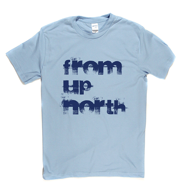 From Up North T-shirt | DJTees.com